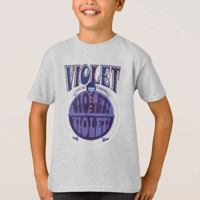 You're Turning Violet, Violet! T-Shirt | Zazzle