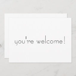 You're Welcome Cards | Zazzle
