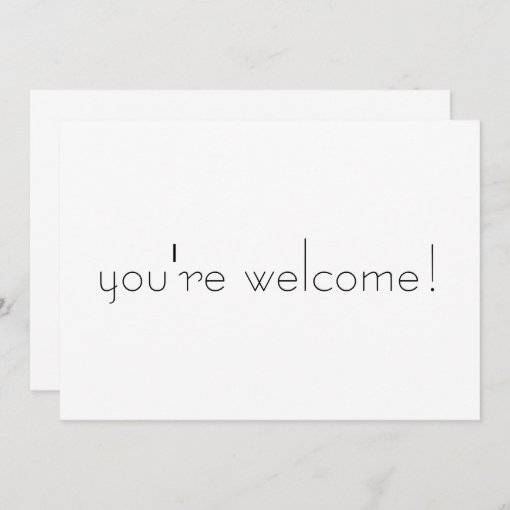 You're Welcome Cards | Zazzle