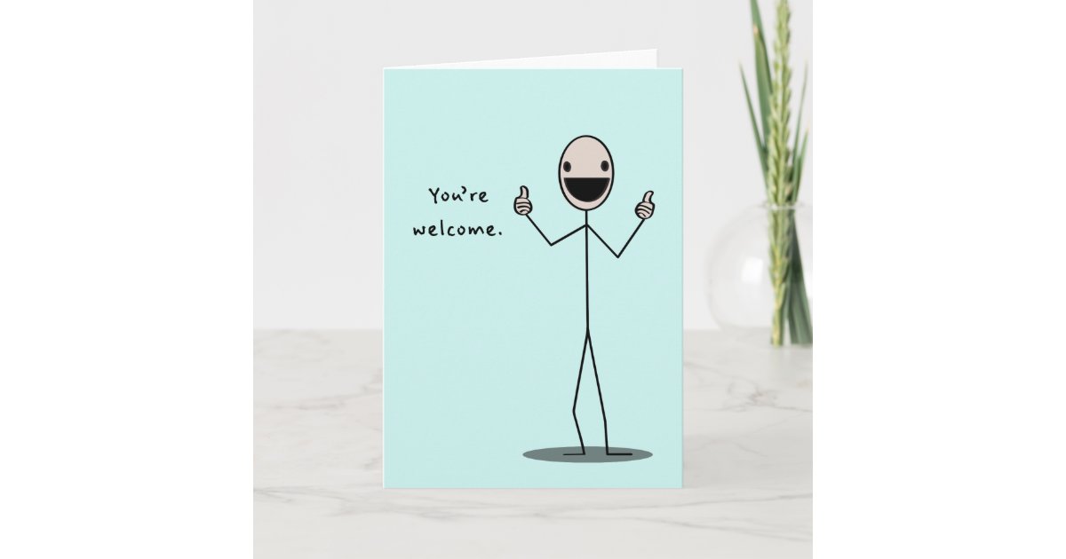 You're Welcome Thank You Card | Zazzle.com