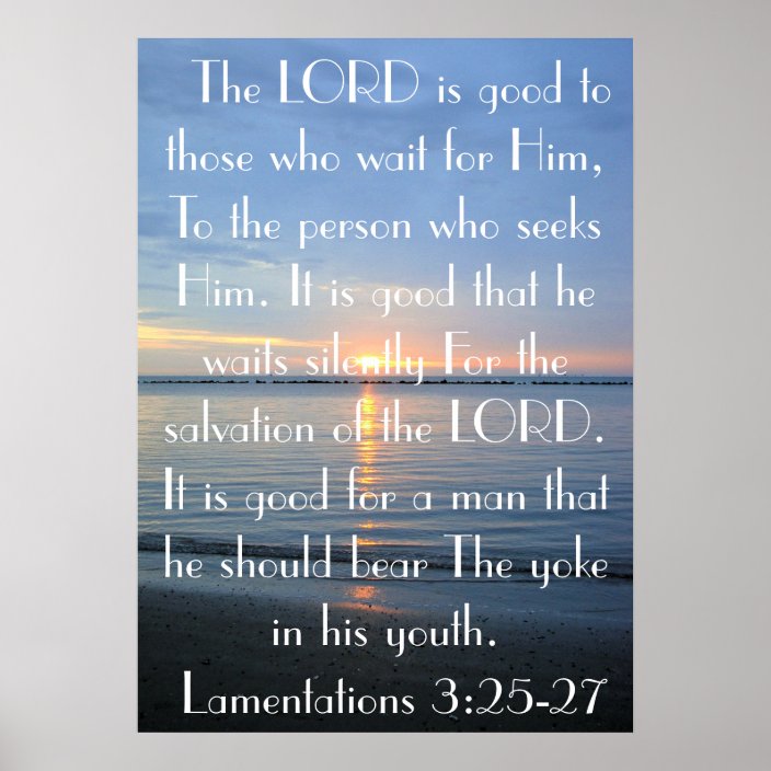 Youth Bible Verse Lamentations 3:25-27 Poster | Zazzle.com
