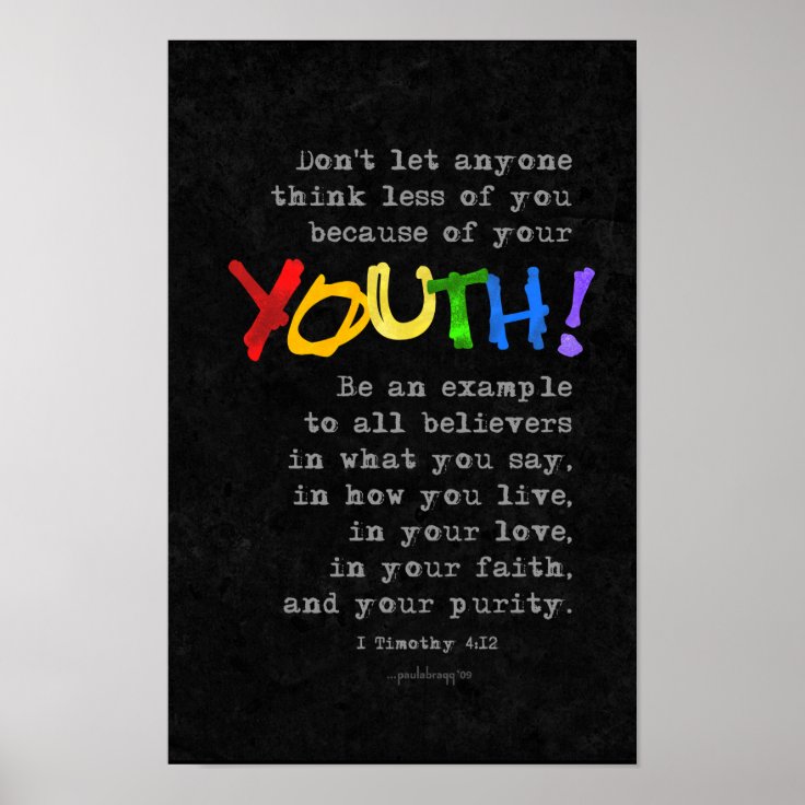 Youth (Scripture: 1 Timothy 4:12) Poster | Zazzle