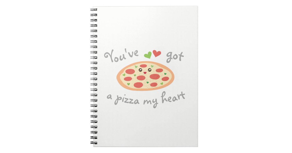 You've Got a Pizza My Heart Cute Funny Love Pun Notebook | Zazzle