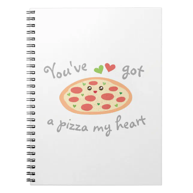 You've Got a Pizza My Heart Cute Funny Love Pun Notebook | Zazzle