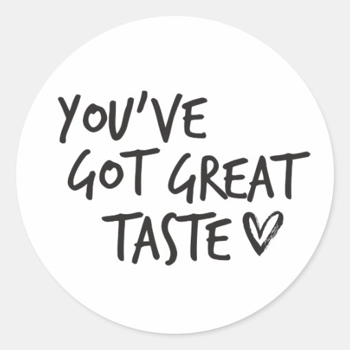 You've Got Great Taste Thank You Stickers - Labels | Zazzle