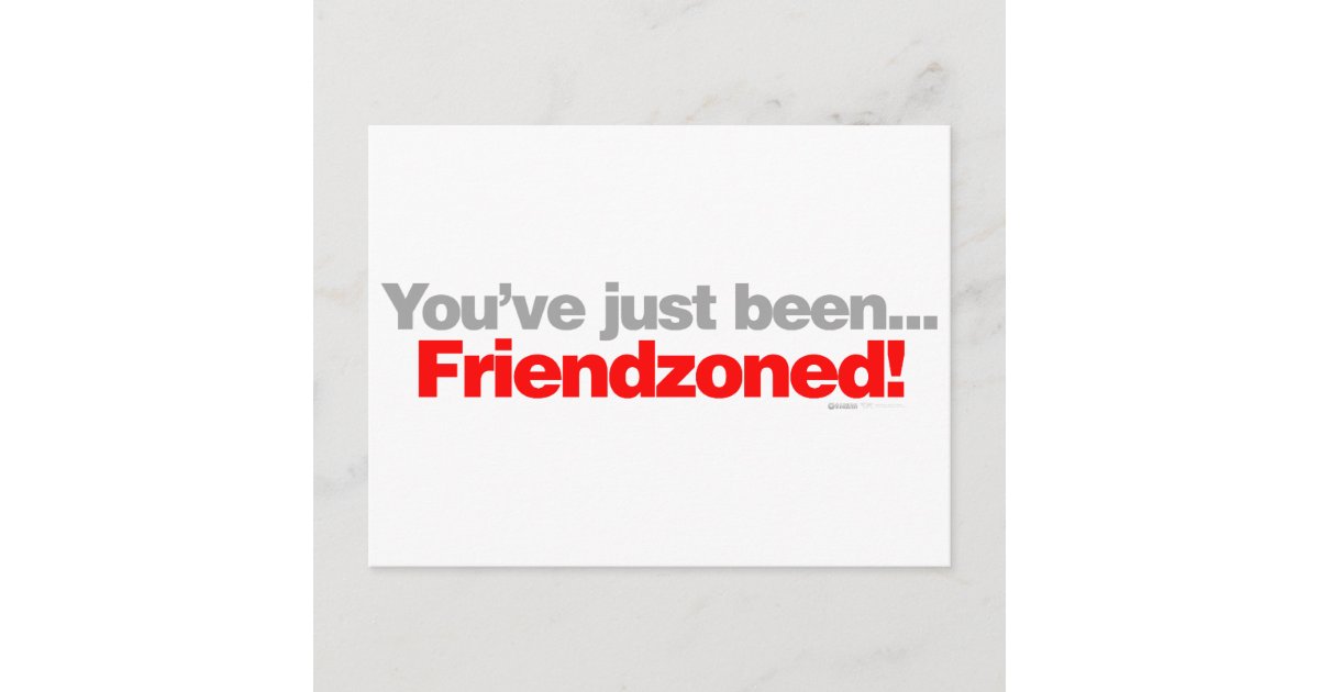 You've Just Been Friend zoned - cute girl boy Postcard | Zazzle