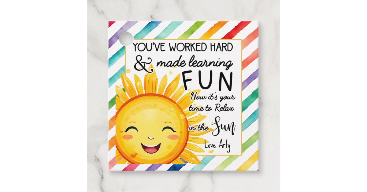 you've worked hard and made learning fun relax sun favor tags | Zazzle