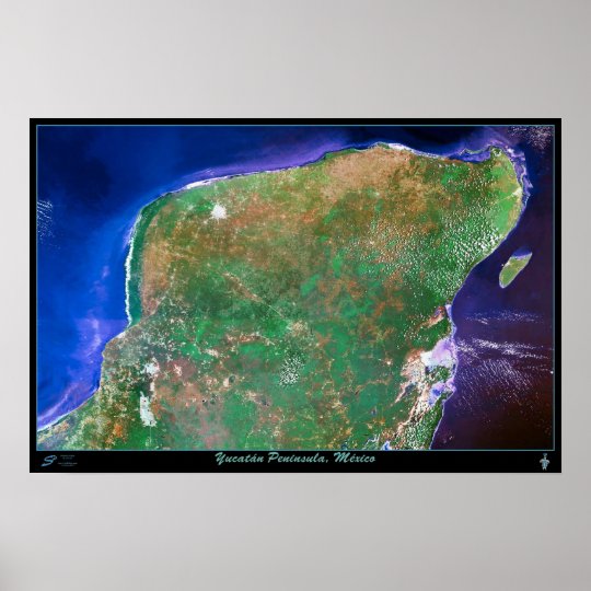 Yucatan Peninsula, Mexico satellite poster | Zazzle.com