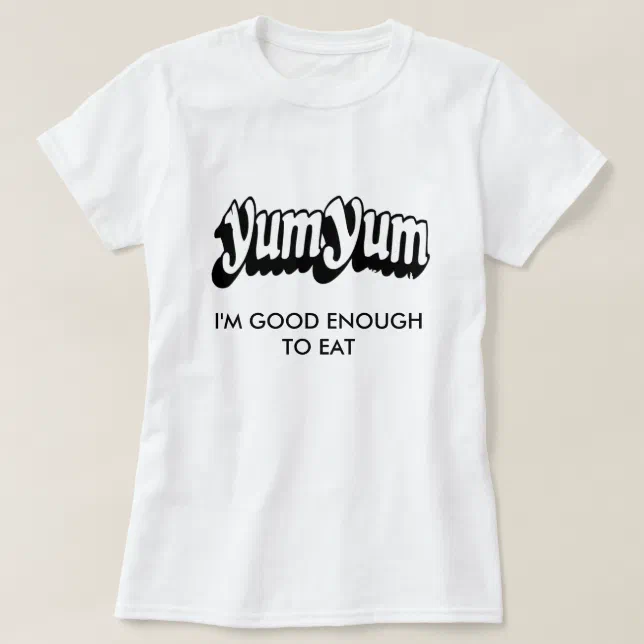 Yum Yum T-Shirt | Zazzle