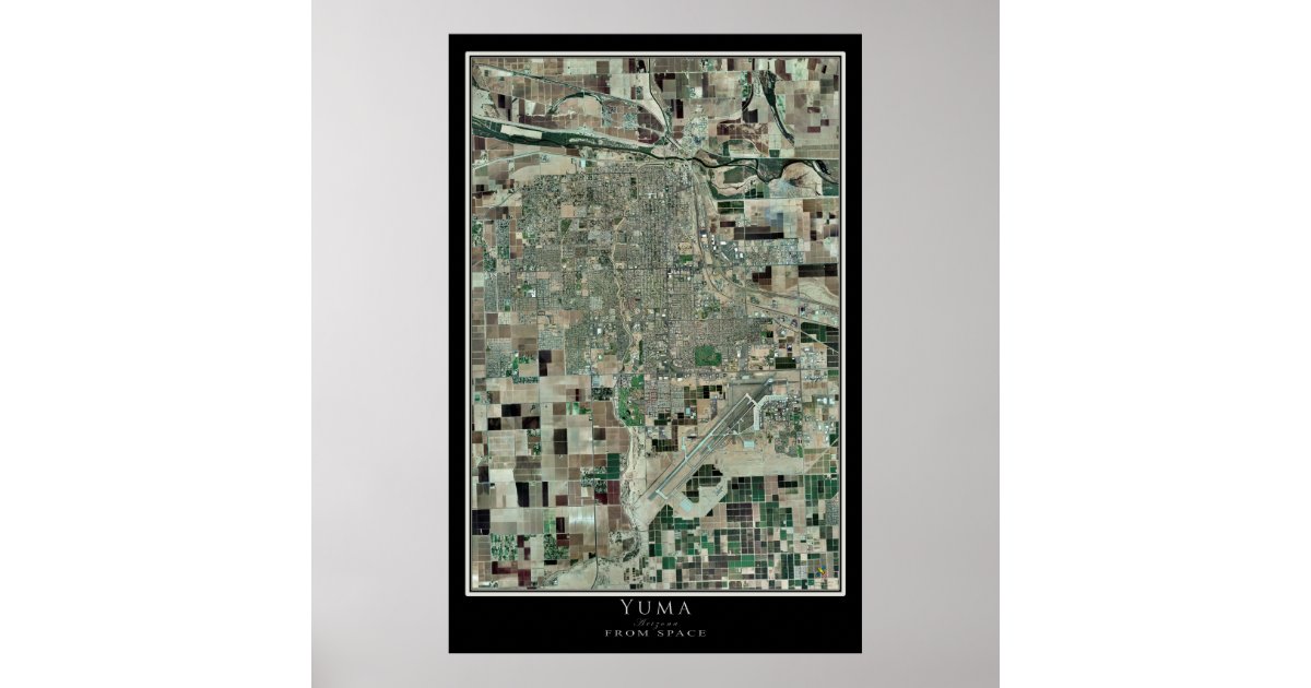 Yuma Arizona Satellite Poster Map | Zazzle