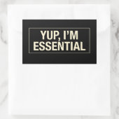 Yup Im Essential Rectangular Sticker | Zazzle