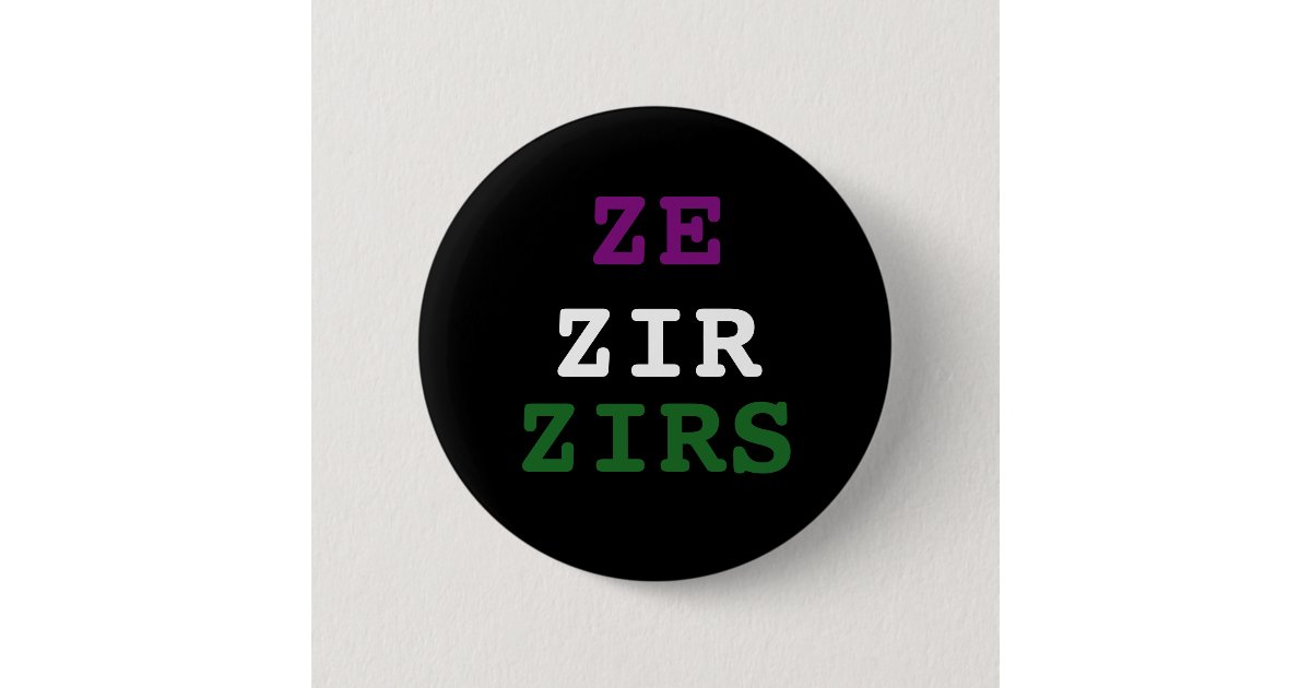 Ze/zir/zirs Pronoun Button | Zazzle