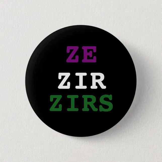 Ze/zir/zirs Pronoun Button | Zazzle
