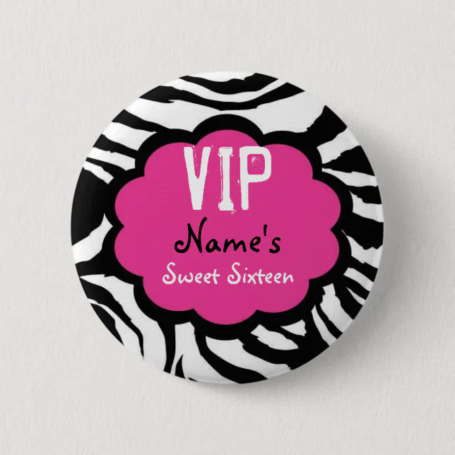 Zebra Personalized VIP Sweet Sixteen Party Favor Button | Zazzle