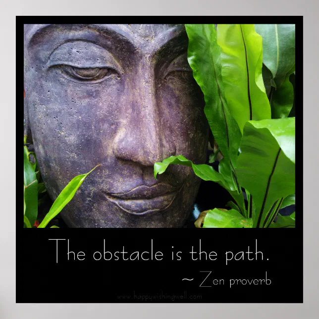 Zen Buddha Obstacle is the Path Poster | Zazzle