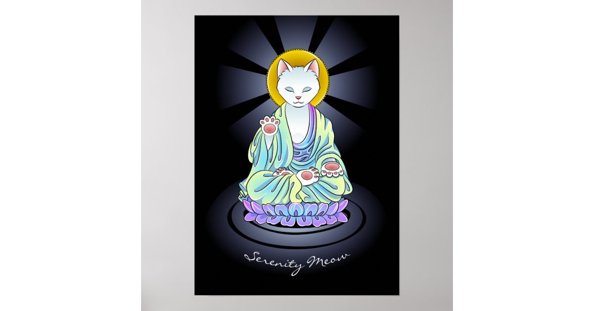Zen Buddhist Serenity Meow Cat Poster | Zazzle