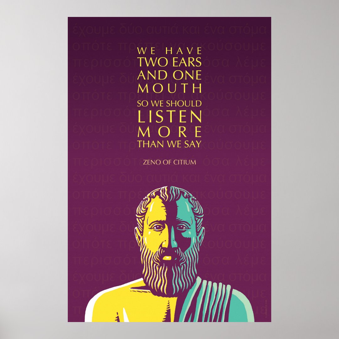 Zeno of Citium Stoic Quote: We Should Listen More Poster | Zazzle