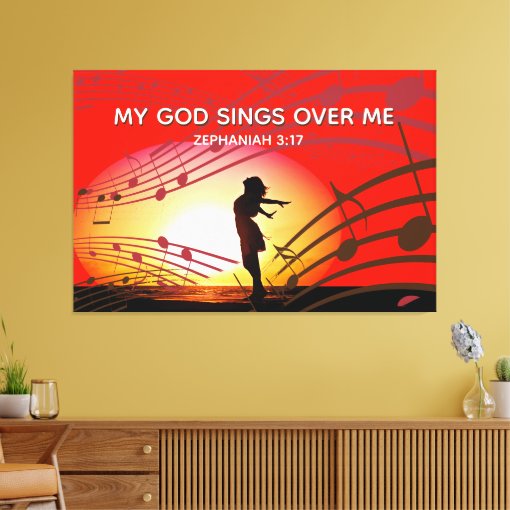 Zephaniah 3:17 | MY GOD SINGS OVER ME | Christian Canvas Print | Zazzle