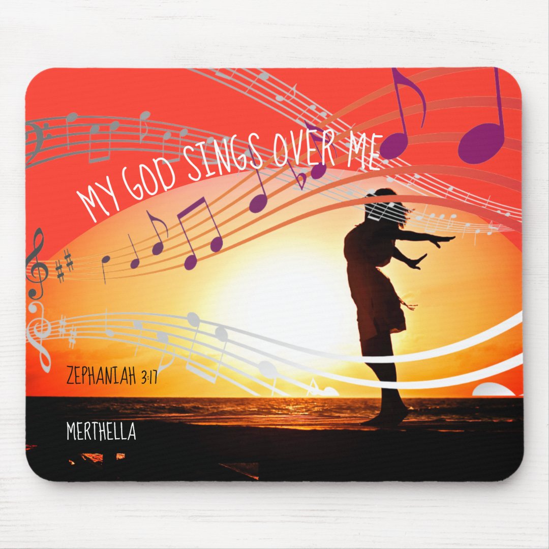 Zephaniah 3:17 MY GOD SINGS OVER ME Personalized Mouse Pad | Zazzle