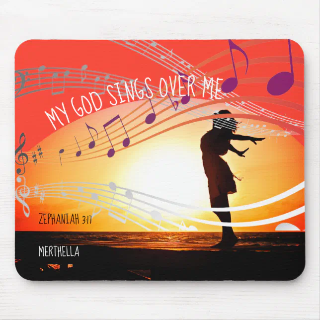Zephaniah 3:17 MY GOD SINGS OVER ME Personalized Mouse Pad | Zazzle