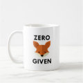 Zero Fox Given Coffee Mug | Zazzle