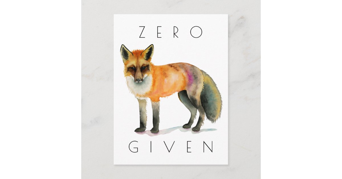 Zero Fox Given Postcard | Zazzle