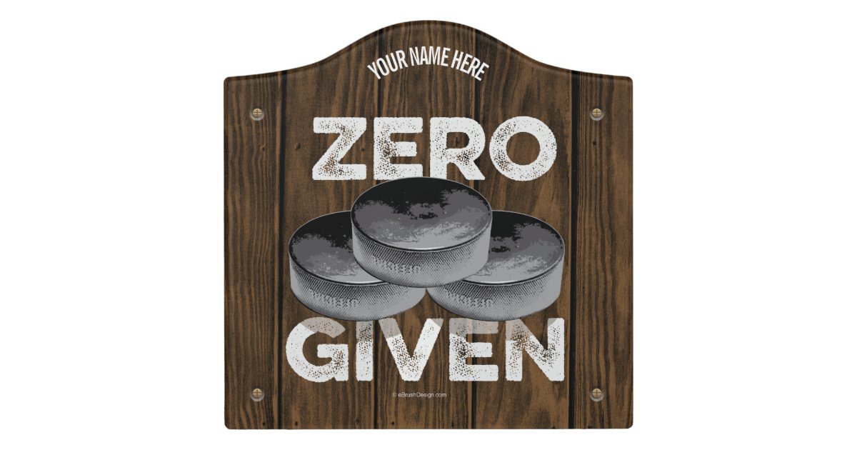 Zero Pucks Given (Hockey) Door Sign | Zazzle