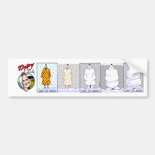 Zippy:Let It Snow bumper sticker | Zazzle.com