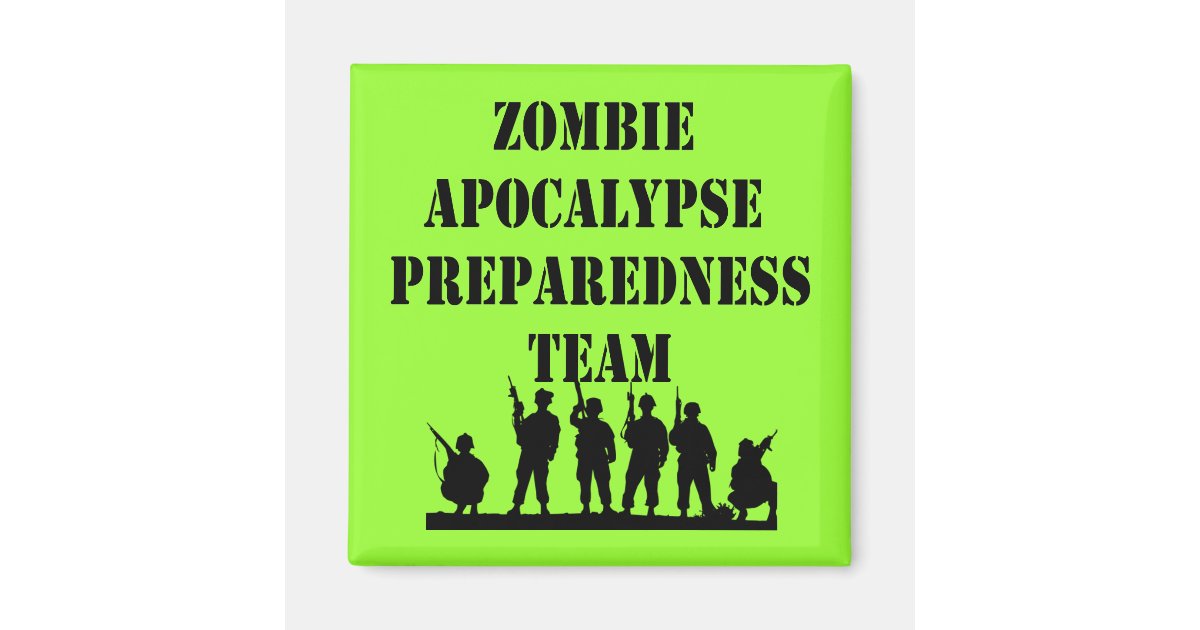 Zombie Apocalypse Preparedness Team Magnet | Zazzle