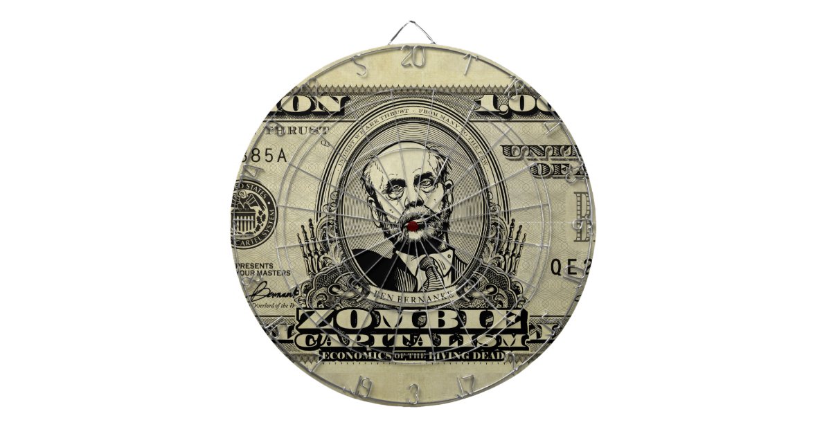Zombie Capitalism Bernanke Dart Boards | Zazzle