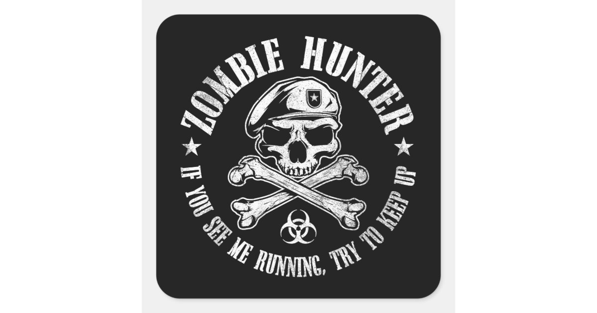 zombie hunter undead living dead square sticker | Zazzle