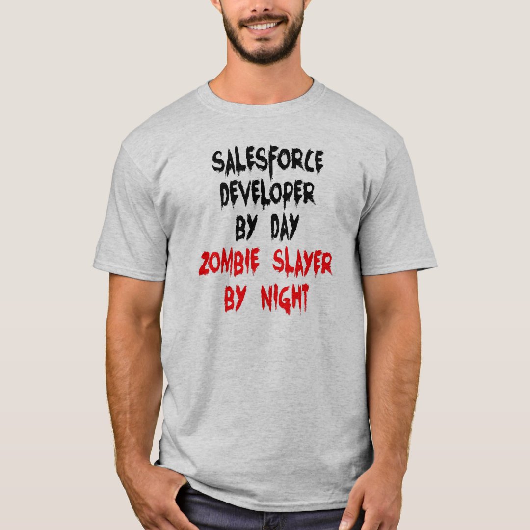 Zombie Slayer Salesforce Developer T-Shirt | Zazzle