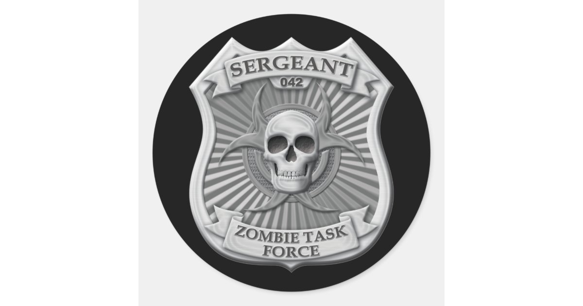 Zombie Task Force - Sergeant Badge Classic Round Sticker | Zazzle