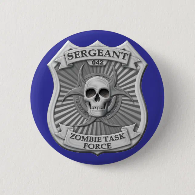 Zombie Task Force - Sergeant Badge Pinback Button | Zazzle