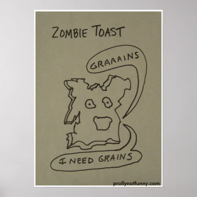 Zombie Toast Poster | Zazzle