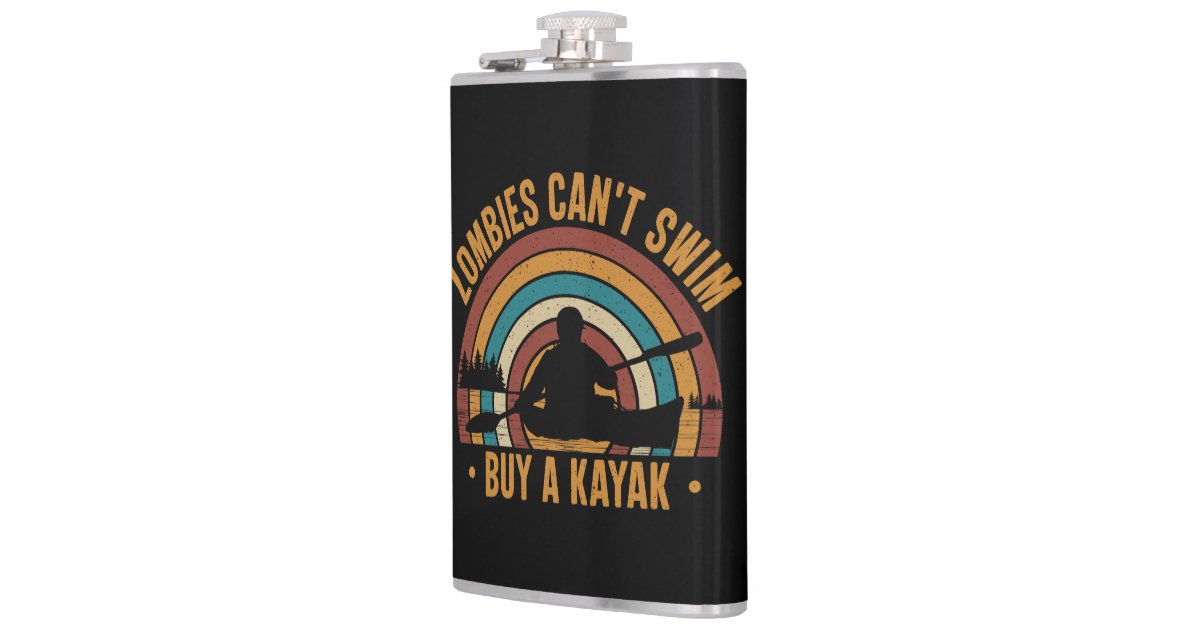 Zombies Can't Swim Buy a Kayak Flask | Zazzle
